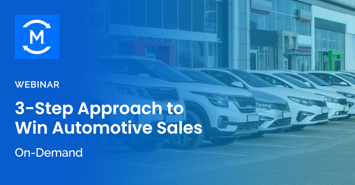 On-Demand Webinar: 3-Step Approach to Win Automotive Sales