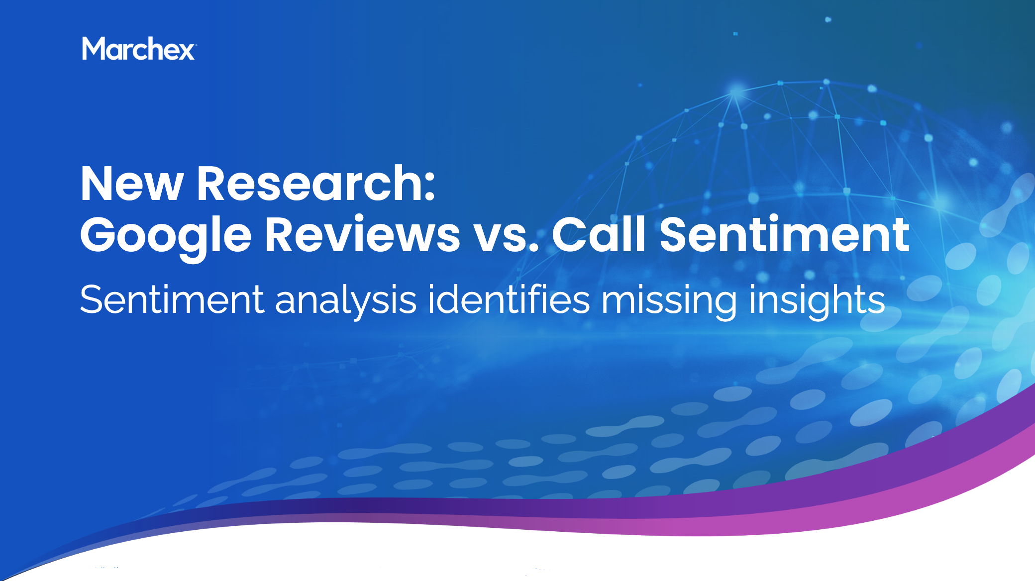 On-Demand Webinar: New Research: Google Reviews vs. Call Sentiment
