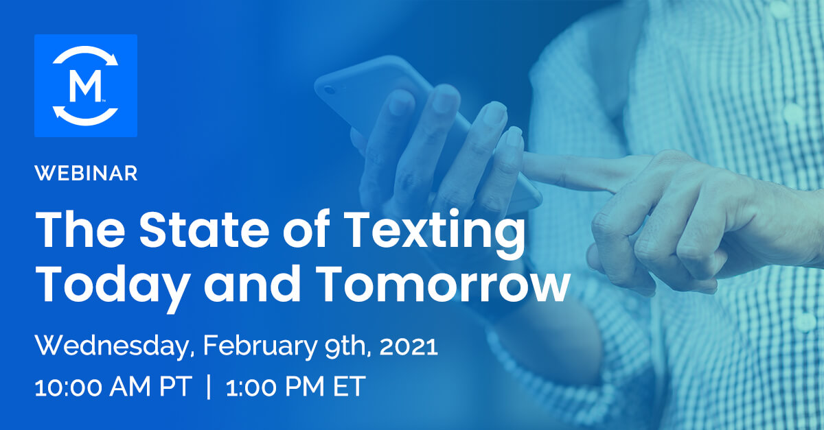 On Demand Webinar: The State of Texting Today and Tomorrow